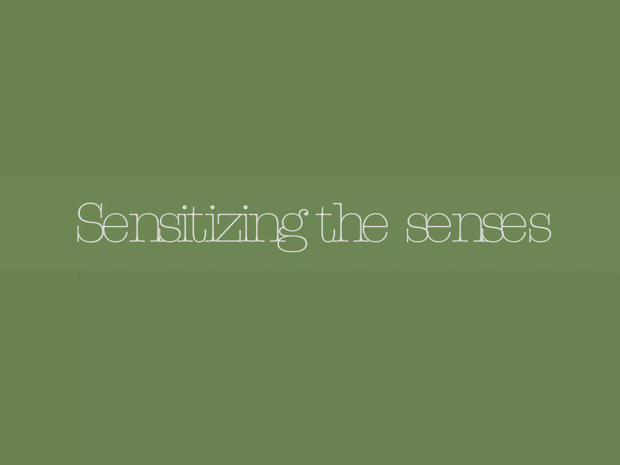 Sensitizing The Senses | PPT
