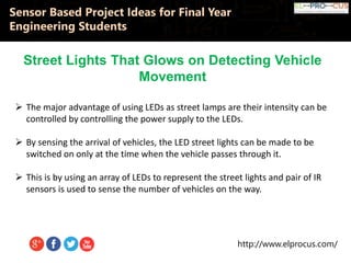 Sensor Based Project Ideas for Final Year Engineering Students | PPTX