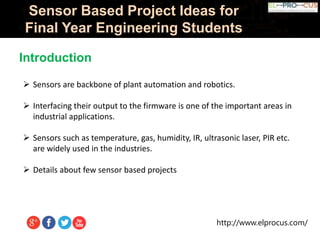 Sensor Based Project Ideas for Final Year Engineering Students | PPTX