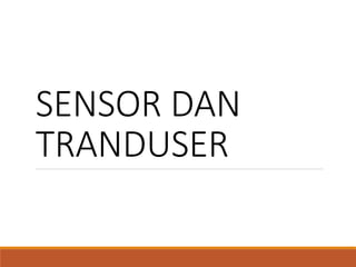 SENSOR DAN TRANDUSER.pptx