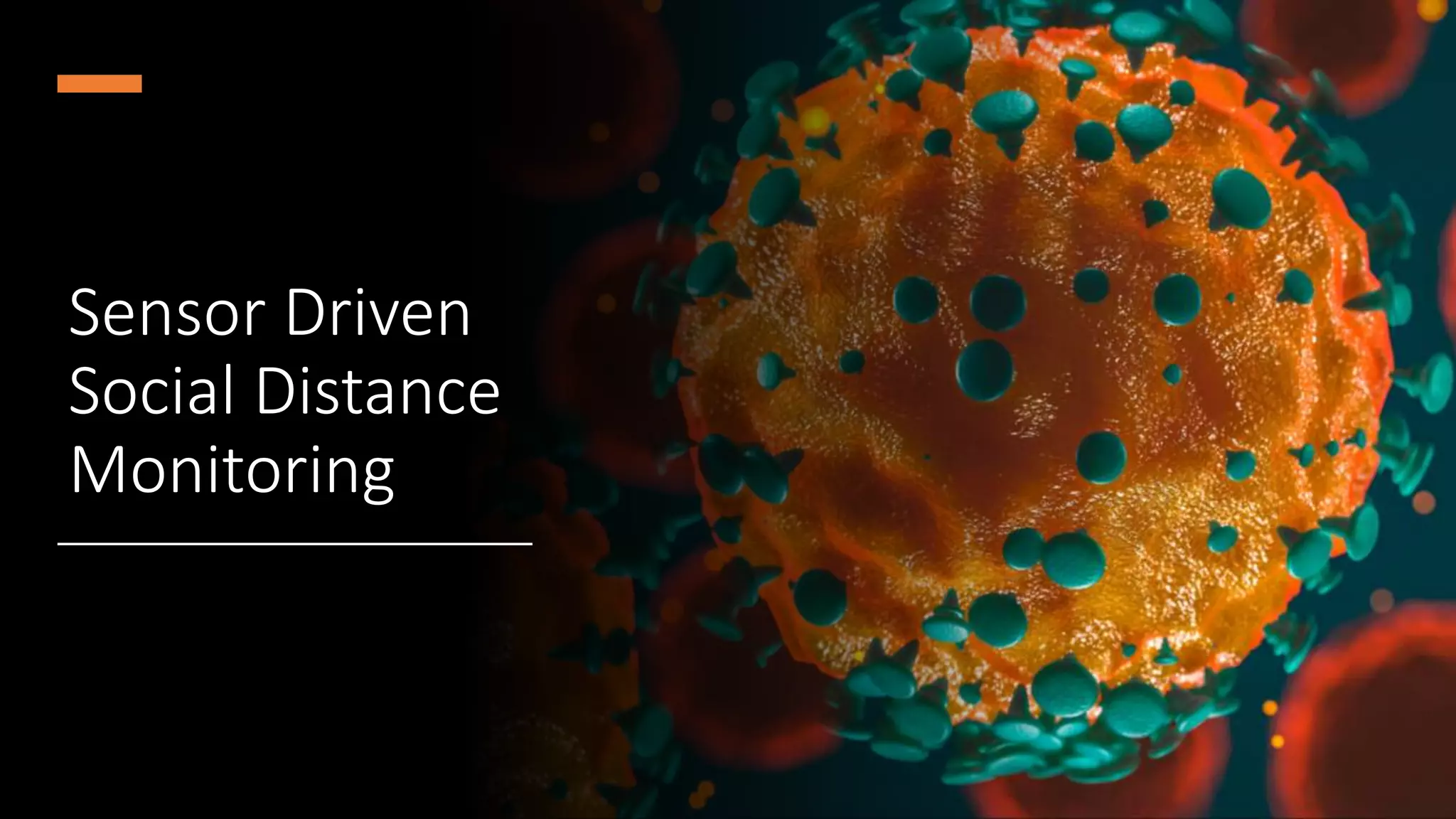 Sensor driven social distance monitoring | PPT