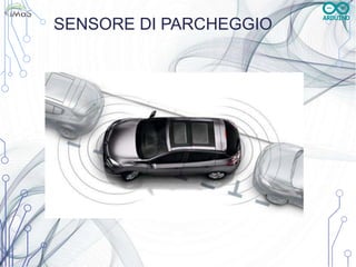Sensore di parcheggio con Arduino | PPTX