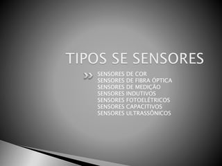 Sensores na automação industrial o completo | PPTX