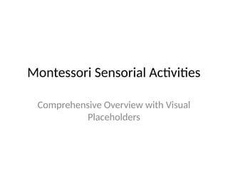 Sensorial_Activities_Montessori_Presentation.pptx