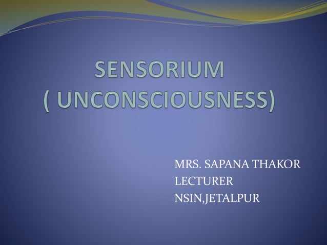 Sensorium (unconsciousness) | PPTX | Brain and Nervous System Disorders ...