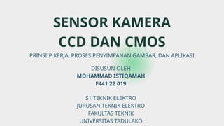 SENSOR KAMERA CCD DAN CMOS(pengertian, prinsip kerja, dan jenis-jenis).pptx