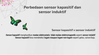 Sensor kapasitif, induktif dan resistif | PPTX
