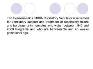 Sensormedics HIGH FREQUENCY VENTILATOR | PPT