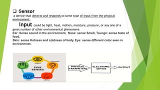 Sensors and its type by ss | PPTX