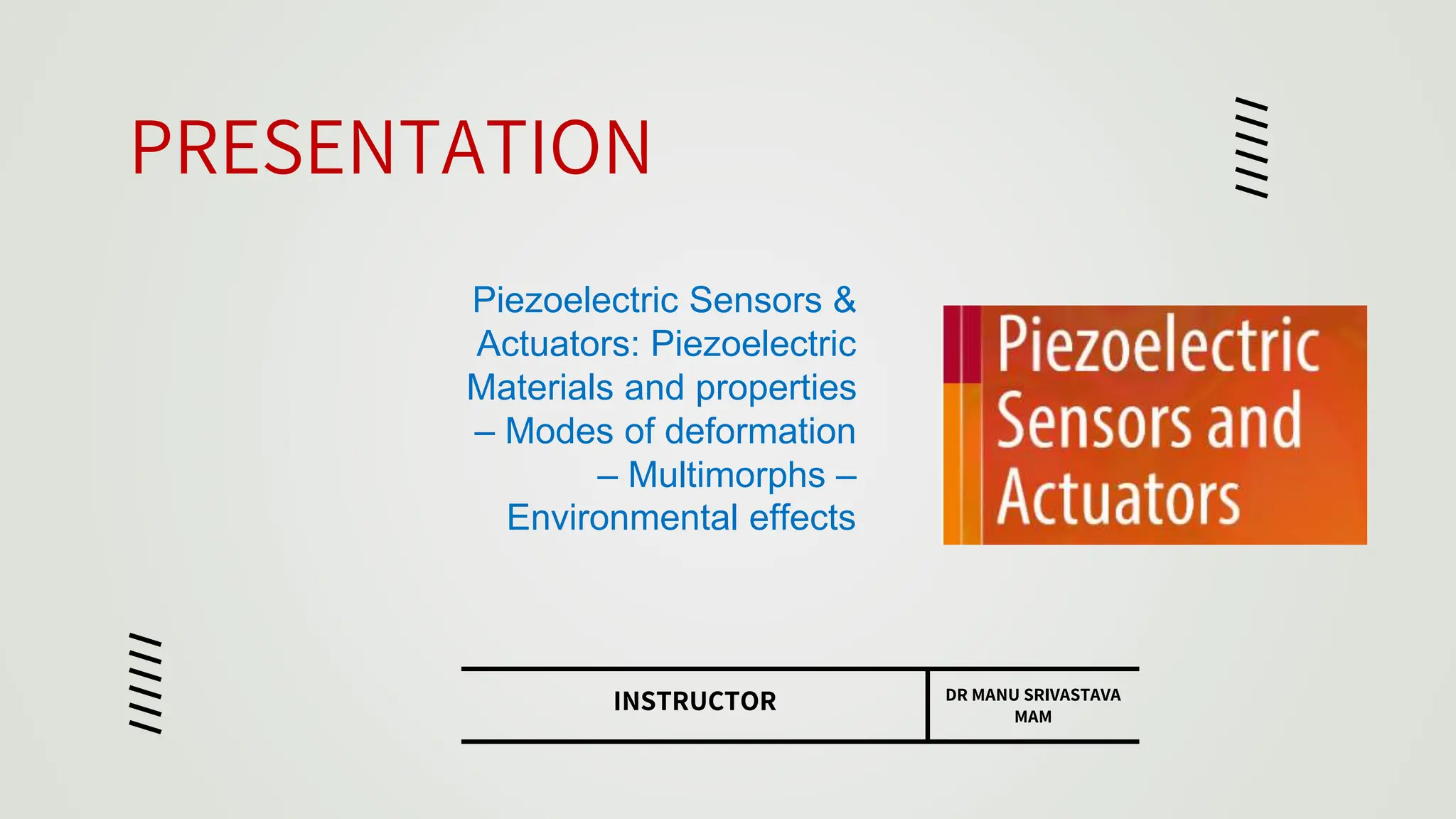 Sensors and actuators ,details and priezoelectric properties are ...