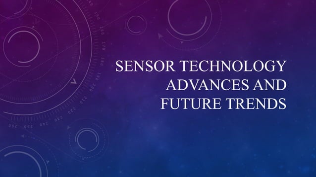 Sensor_technology_advances_and_future_trends[1] - Read-Only.pptx
