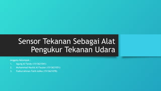 Presentasi Sensor Tekanan_Kelompok 9.pptx