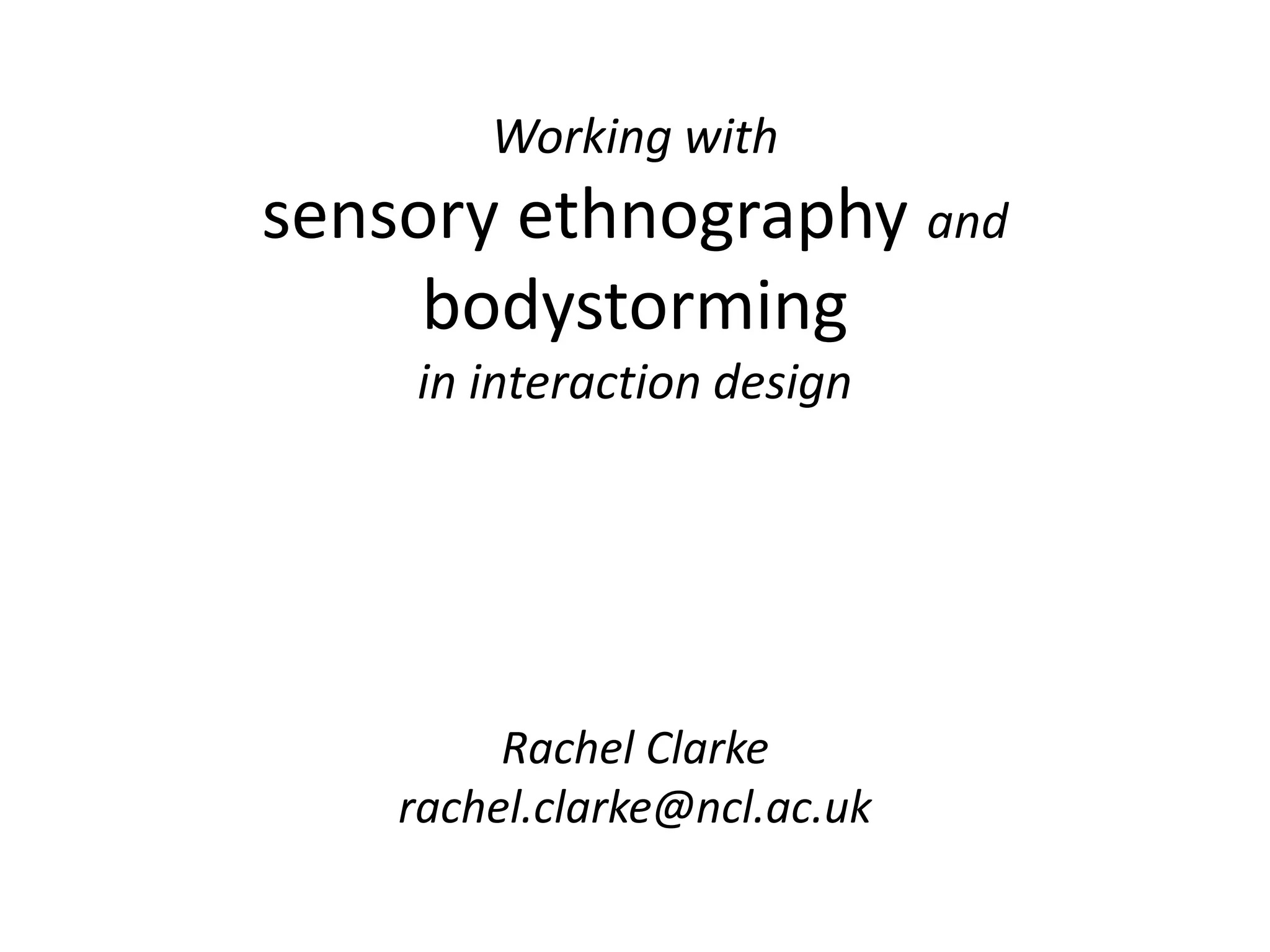 Sensory ethnography & bodystorming | PPTX