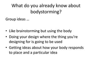 Sensory ethnography & bodystorming | PPTX