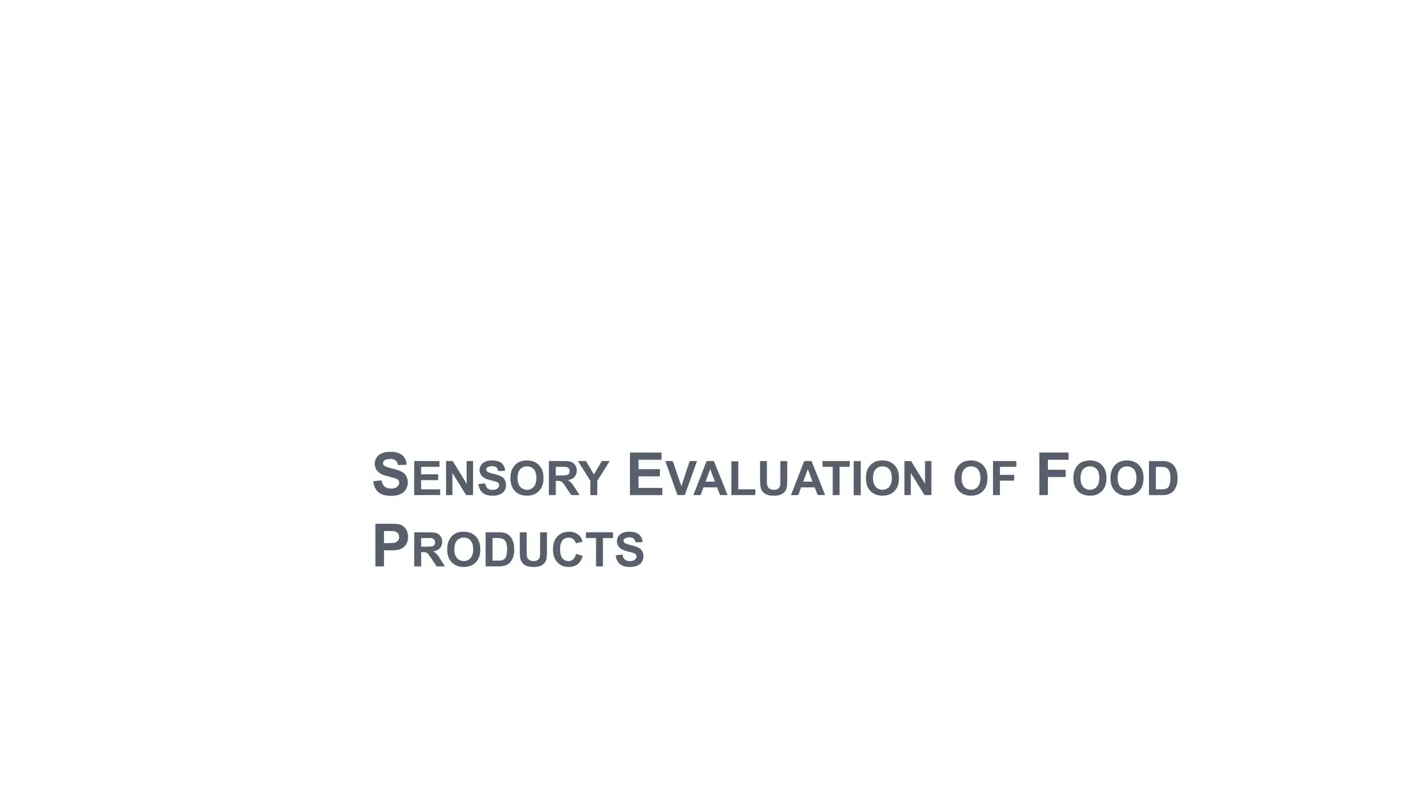 Sensory Evaluation Of the Food Products.ppt