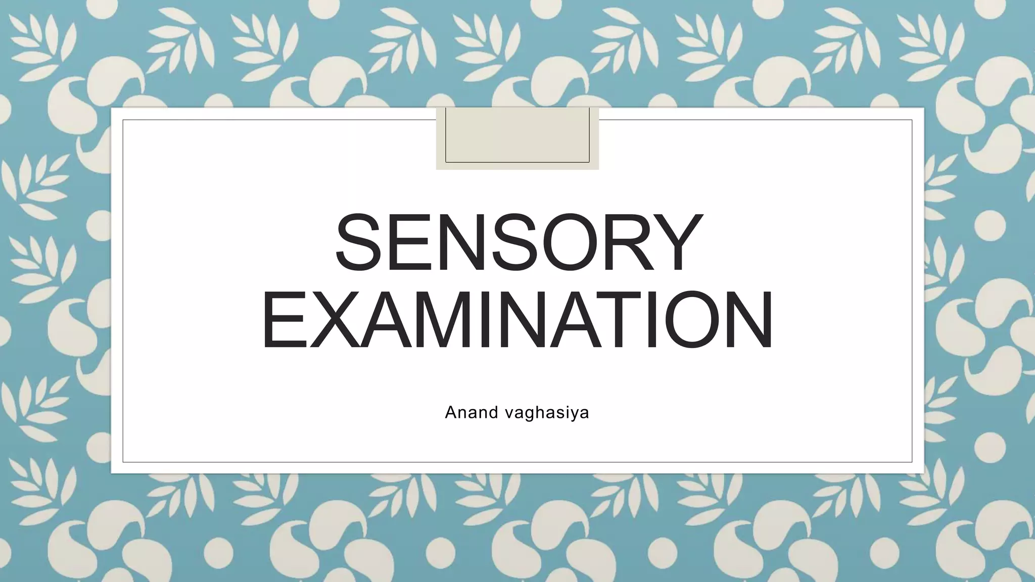 SCREENING OF SENSORY EXAMINATIONS | PPT
