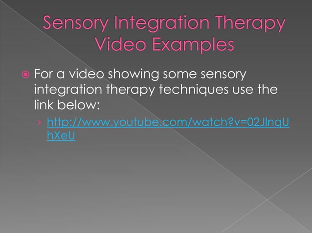 Sensory Integration Therapy | PPTX | Brain and Nervous System Disorders ...