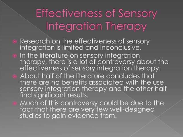 Sensory Integration Therapy | PPTX | Brain and Nervous System Disorders | Diseases and Conditions