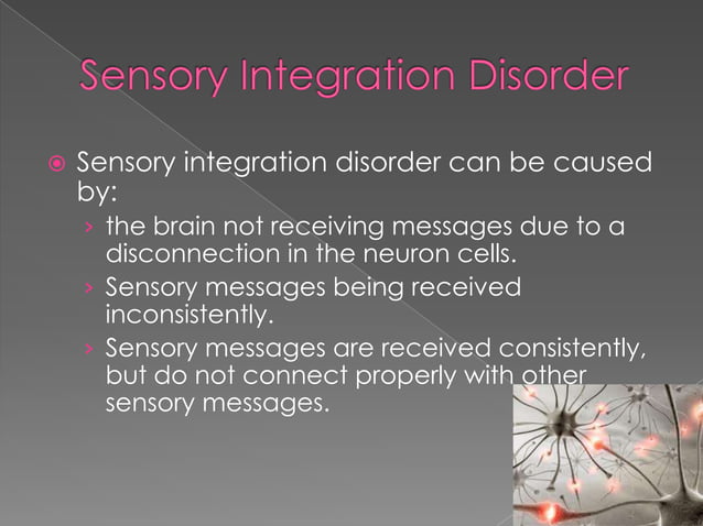 Sensory Integration Therapy | PPTX | Brain and Nervous System Disorders ...