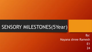 Sensory milestones(5 year) | PPTX
