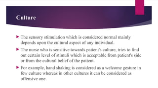 Sensory needs, care of unconscious patient | PPTX