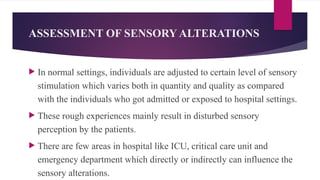 Sensory needs, care of unconscious patient | PPTX