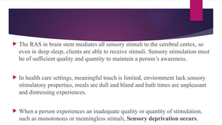 Sensory needs, care of unconscious patient | PPTX