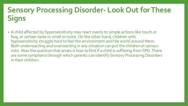Sensory Processing Disorder- Symptoms & Treatment.pptx