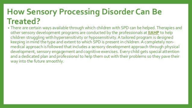 Sensory Processing Disorder- Symptoms & Treatment.pptx