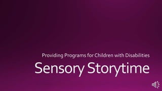 Sensory storytime workshop | PPTX