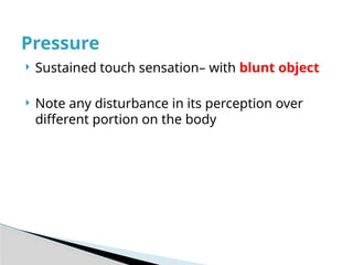 CLINICAL EXAMINATION OF SENSORY SYSTEM | PPTX