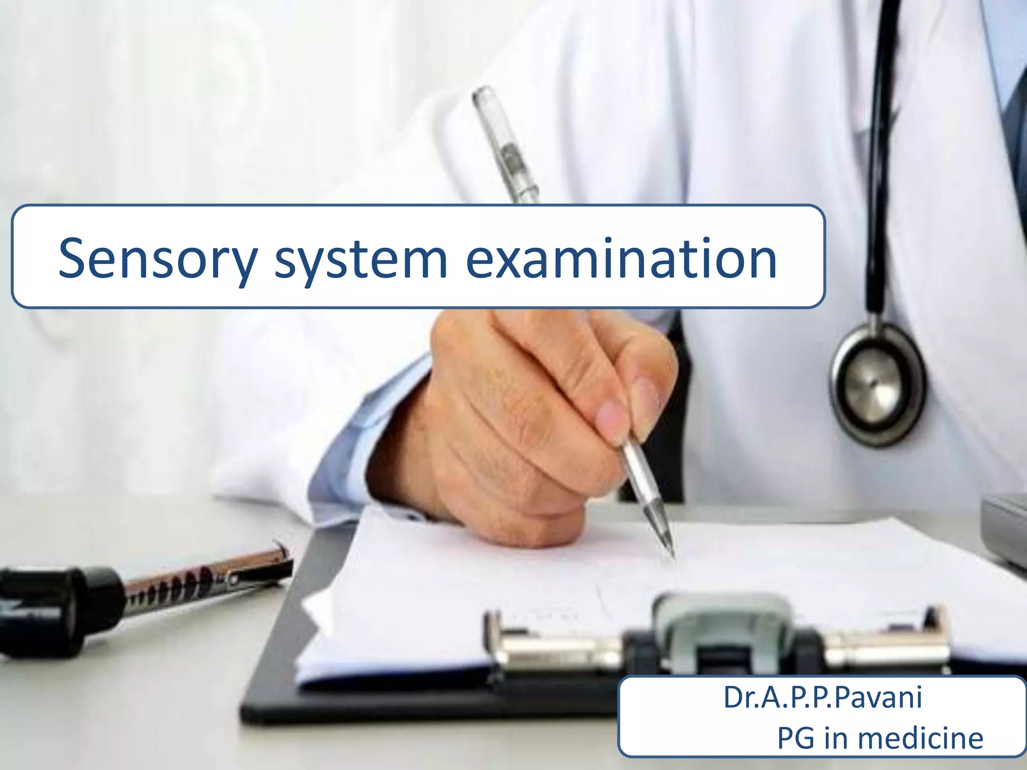 Sensory system examination | PPTX