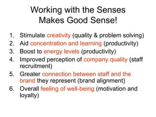Creating a Sensational Workplace Through the Senses! | PPT