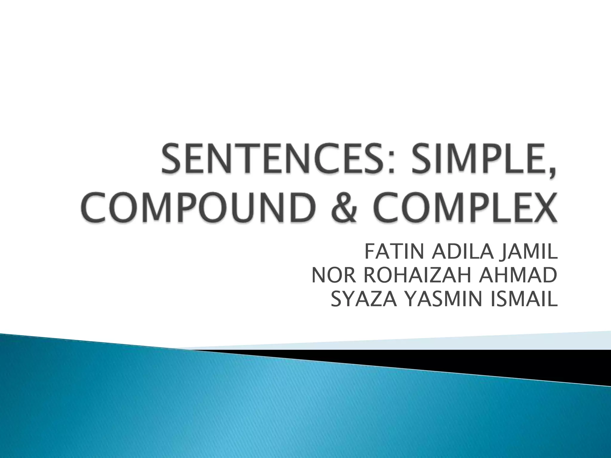 Sentence: Simple, Compound & Complex | PPTX