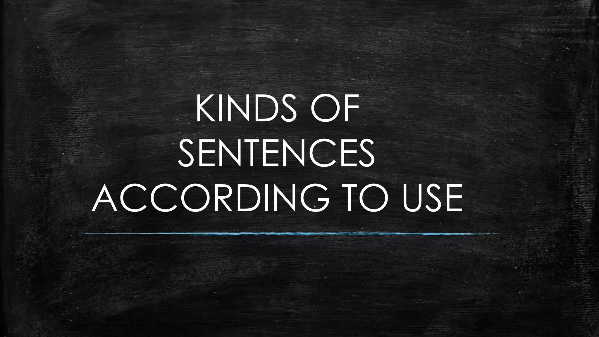Kinds of Sentences According to Use and Structure | PPTX