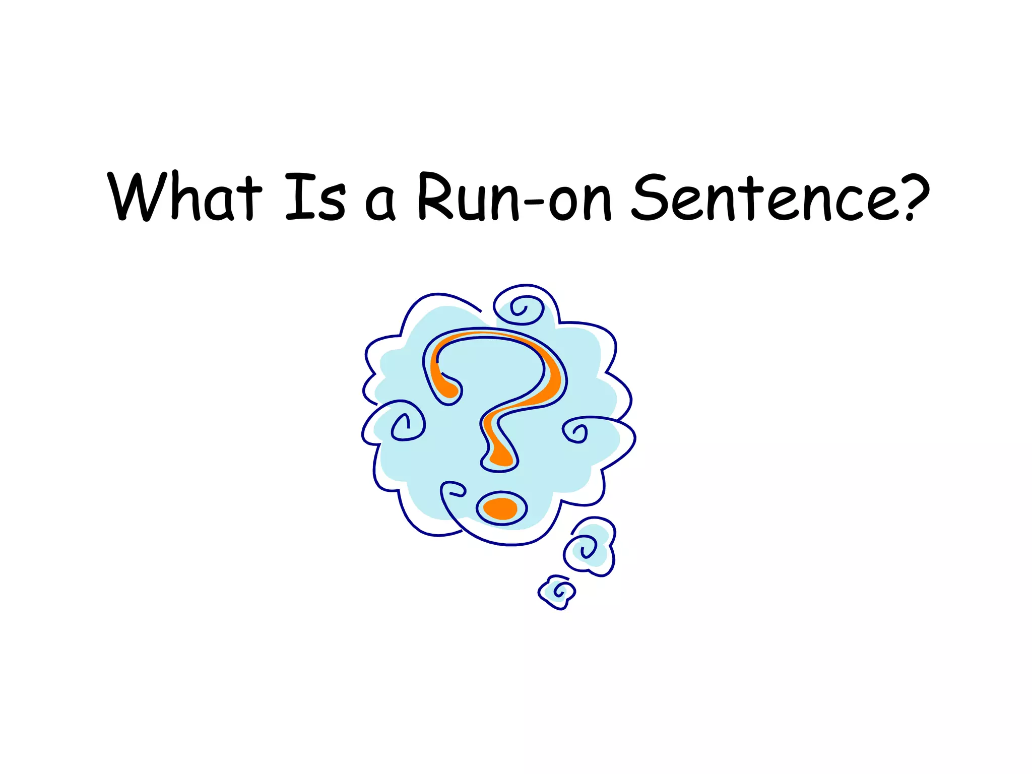 Sentence Fragments And Run Ons | PPT