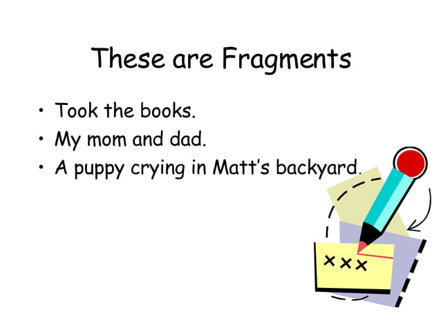 Sentence Fragments And Run Ons | PPT