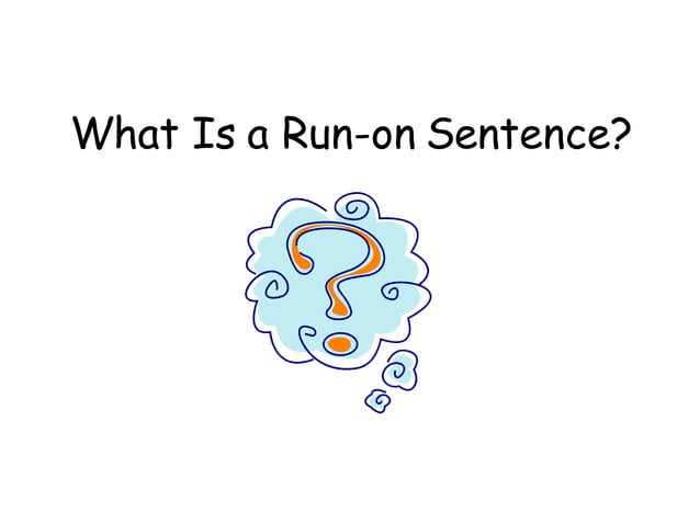 Sentence Fragments And Run Ons | PPT