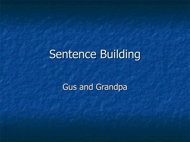 Lesson 7 Gus and Grandpa Sentence Building | PPT | Cycling | Sports
