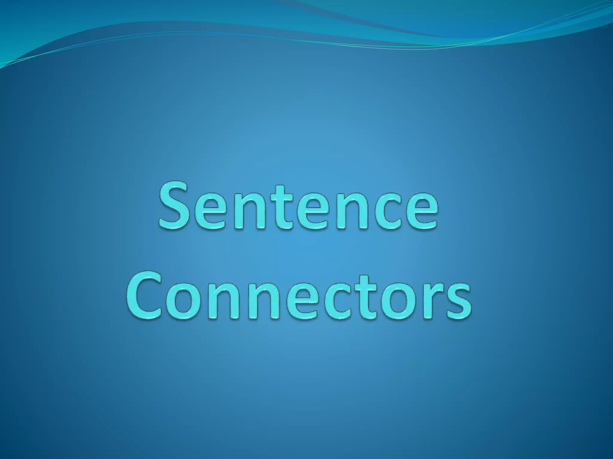 Sentence connectors | PPTX
