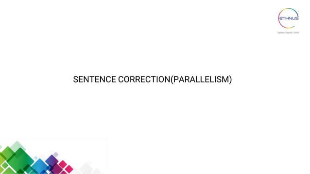 Sentence correction(Parallelism based questions) .pptx