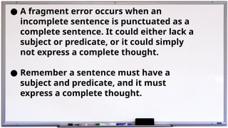 _Sentence Errors ( Fragments, Run-ons) (1).pptx