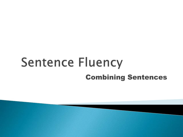 Sentence fluency combining sentences | PPTX