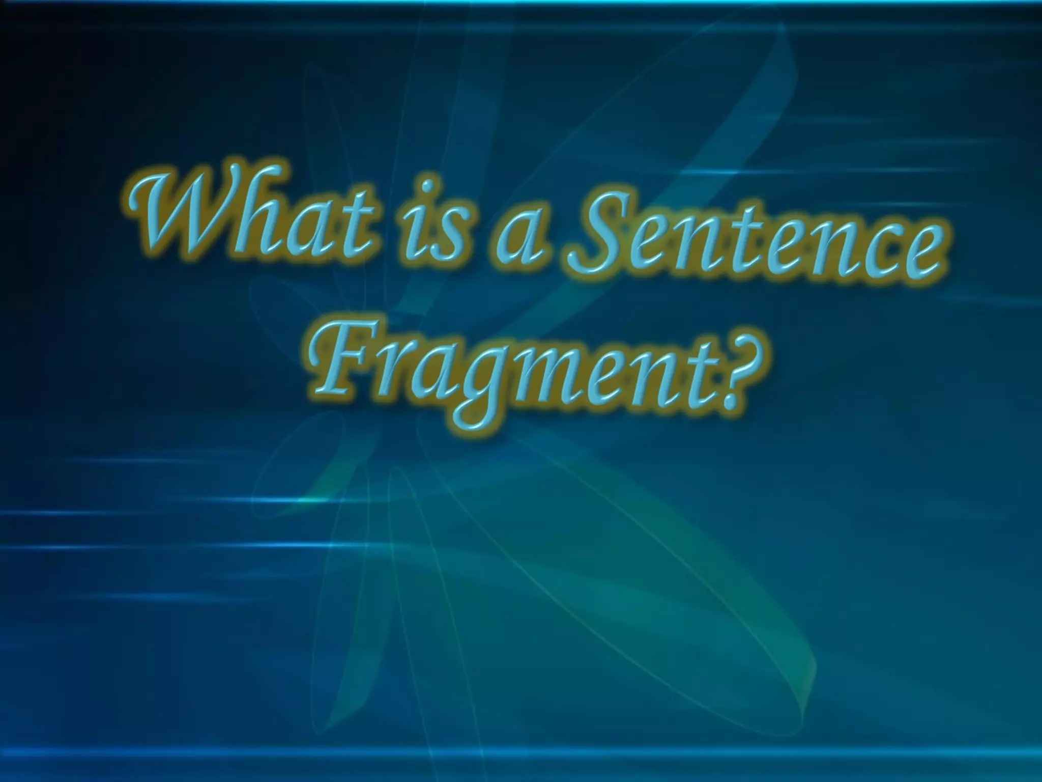Sentence fragments | PPT | Free Download