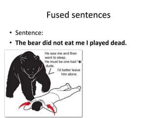Sentence fragments, fused sentences, comma splices | PPTX