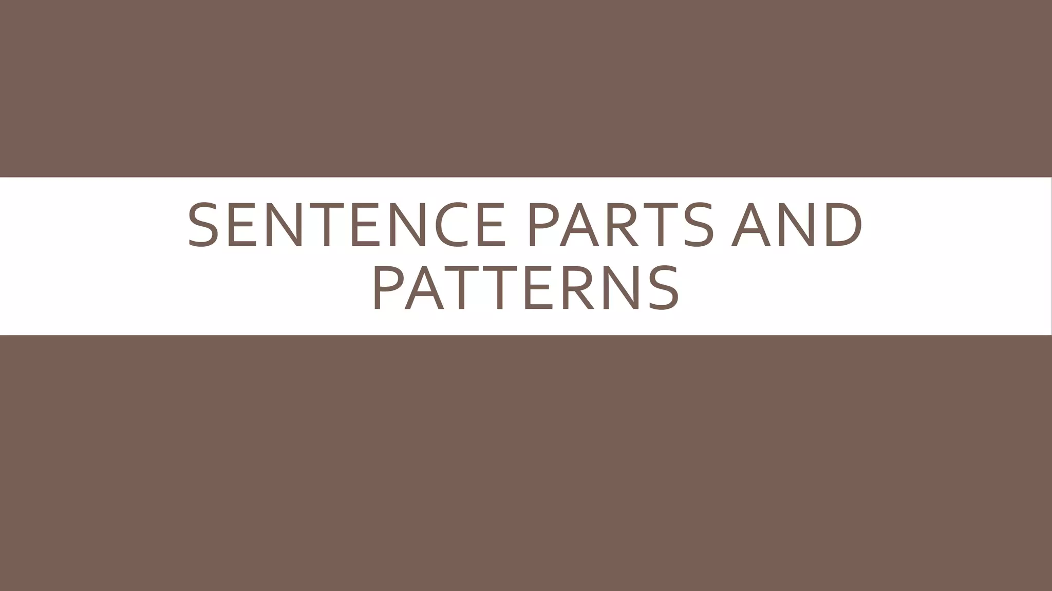 Sentence parts and patterns | PPT