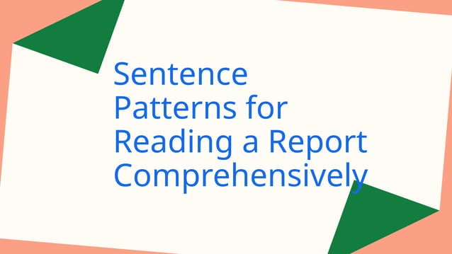 Sentence Patterns for Reading a Report Comprehensively.pptx