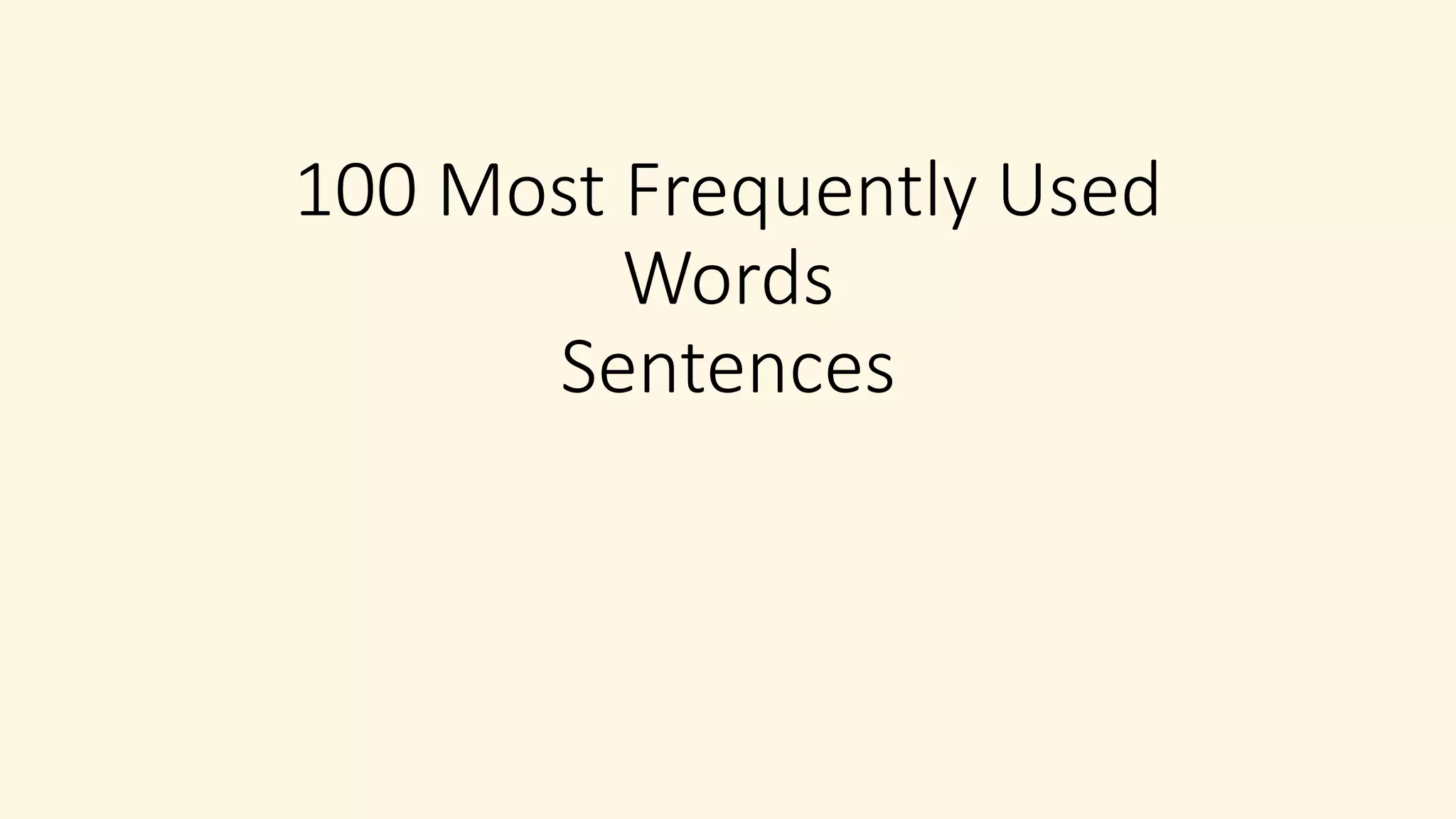 Sentences 100 most frequently used words with the most frequently used ...