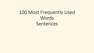 Sentences 100 most frequently used words with the most frequently used ...