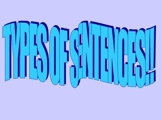 Sentences, what types, and why? | PPT